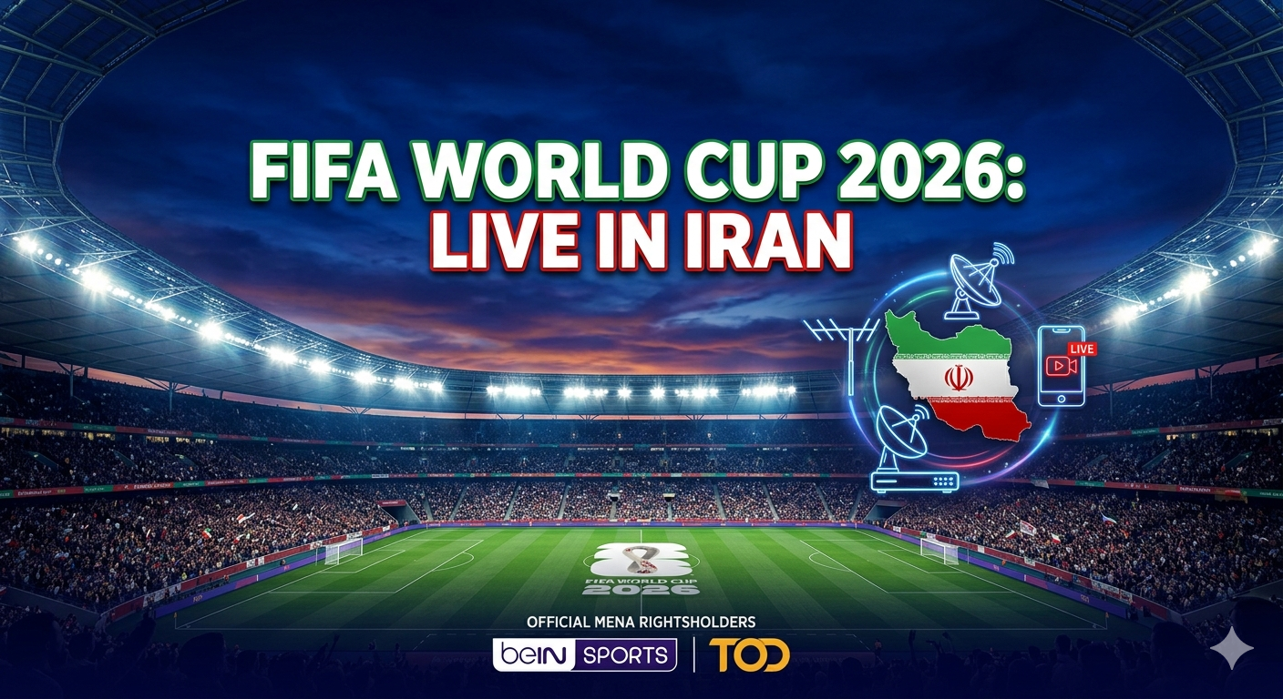 How to Watch FIFA World Cup 2026 Live in Iran: Broadcast & Streaming ...